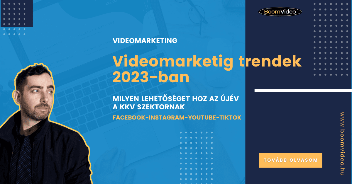 Videomarketing trendek 2023 - BoomVideo 2024.07.21.